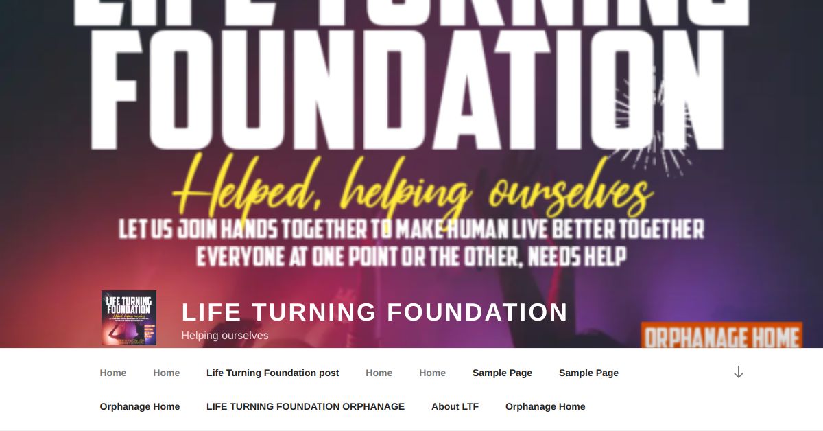 Life Turning Foundation – Helping ourselves